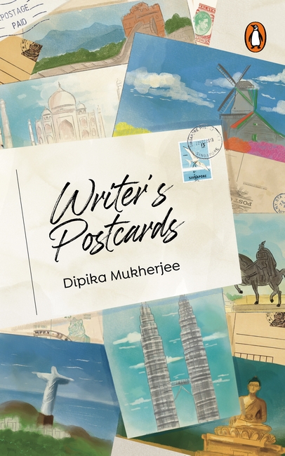 Writer’s Postcards by Dipika Mukherjee | Goodreads