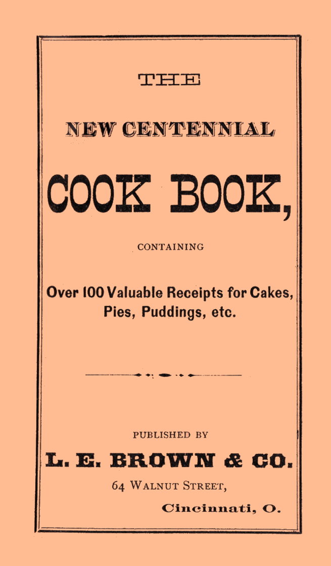 The New Centennial Cook Book by L. E. Brown & Co. | Goodreads