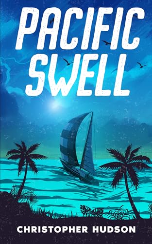 Pacific Swell by Christopher Hudson | Goodreads