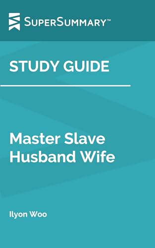 Study Guide: Master Slave Husband Wife by Ilyon Woo by SuperSummary | Goodreads