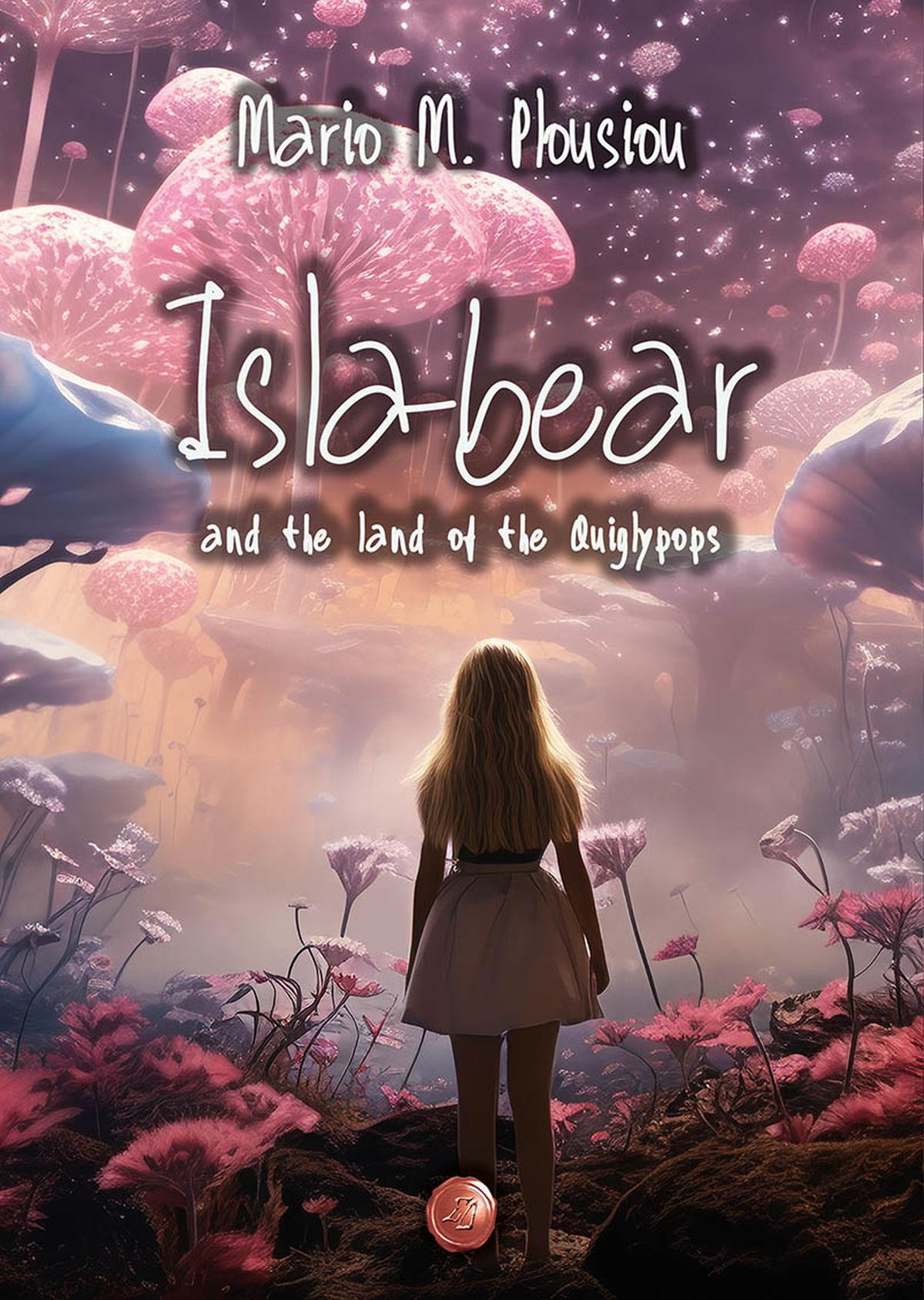 Isla-Bear and the land of the Quiglypops by Mario M. Plousiou | Goodreads