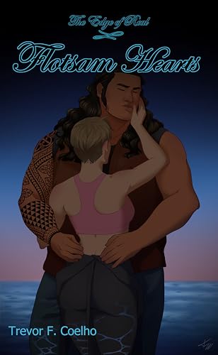 Flotsam Hearts: The Edge of Real by Trevor F. Coelho | Goodreads