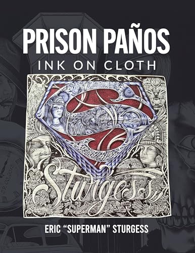 Prison Paños: Ink On Cloth by Eric Sturgess | Goodreads