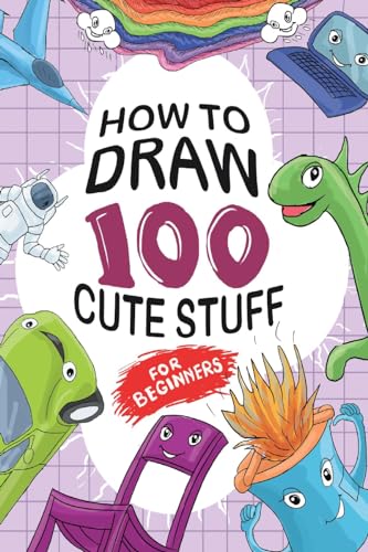 How to Draw 100 Cute Stuff for Beginners: 5 Minute Easy Step-by-Step ...