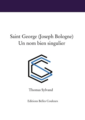 Saint George (Joseph Bologne) ; Un nom bien singulier by Thomas Sylvand ...