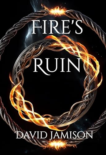 Fire's Ruin (The Endowment Series Book 1) by David Jamison | Goodreads