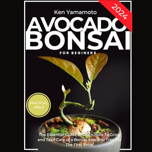 Avocado Bonsai Tree Book For Beginners: The Essential Guide to Learn ...