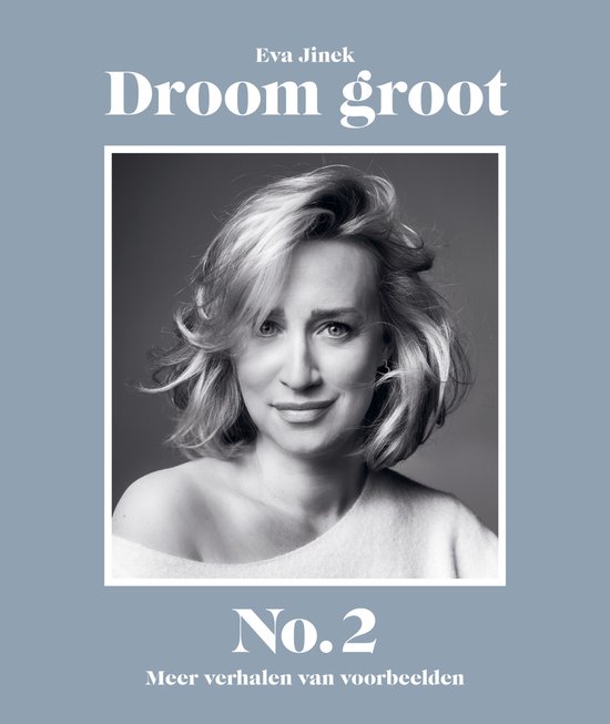 Droom groot No. 2 by Eva Jinek | Goodreads