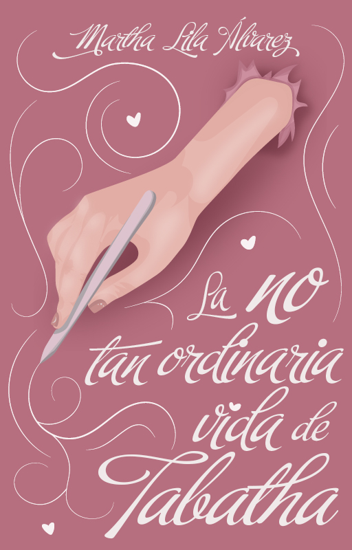 La no tan ordinaria vida de Tabatha by Martha Lila Alvarez | Goodreads