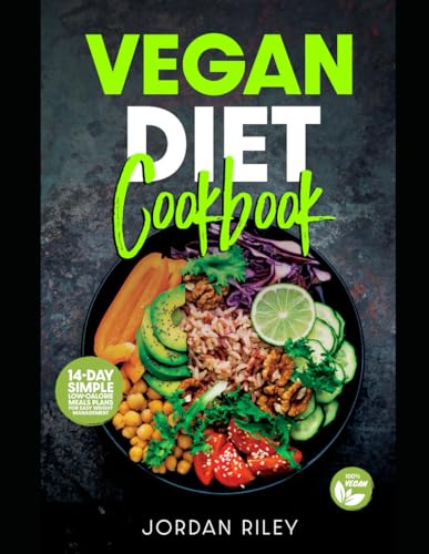 Vegan Diet Cookbook: Quick and Easy 14-Day Simple Low-Calorie Meal ...