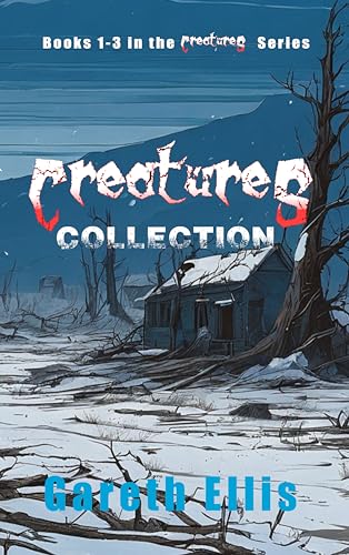 Creatures: Books 1-3 by Gareth Ellis | Goodreads