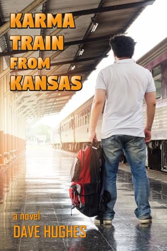 Karma Train from Kansas by Dave Hughes | Goodreads