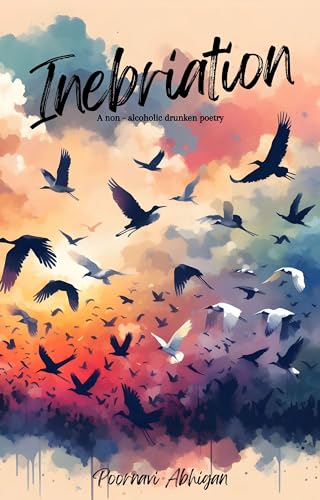 Inebriation by Poornavi Abhigan | Goodreads