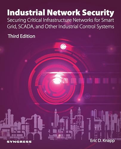 Industrial Network Security: Securing Critical Infrastructure Networks ...