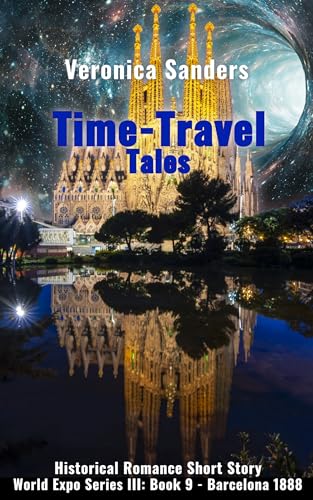 Time-Travel Tales S3: Book 1 - Barcelona 1888: Historical Romance Short ...