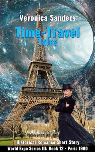 Time-Travel Tales S3: Book 4 - Paris 1900: Adventure Romance Short ...