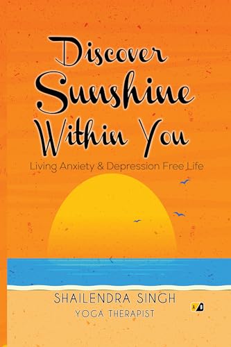 Discover sunshine within you: Living anxiety & depression free Life by ...
