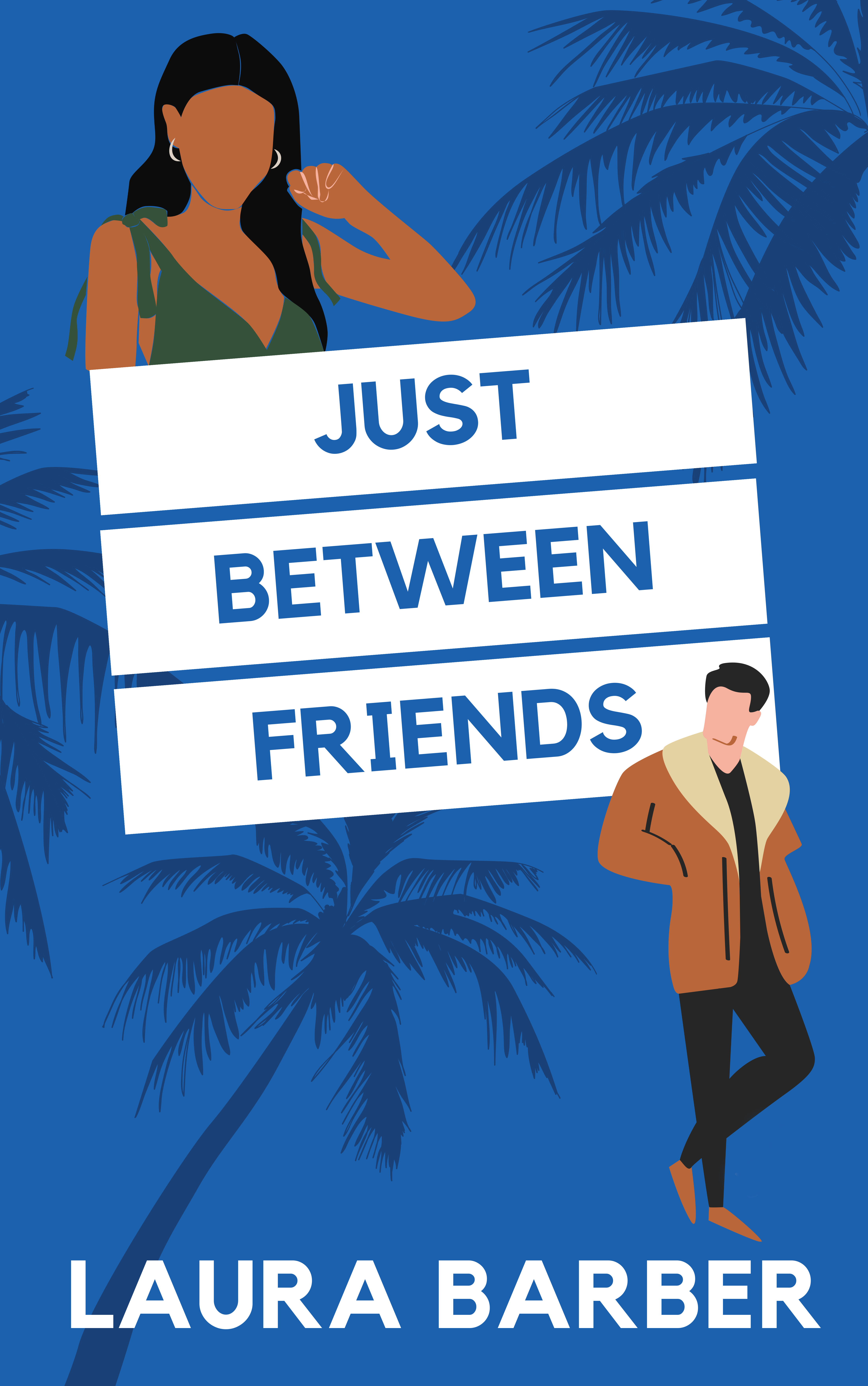 Just Between Friends by Laura Barber | Goodreads