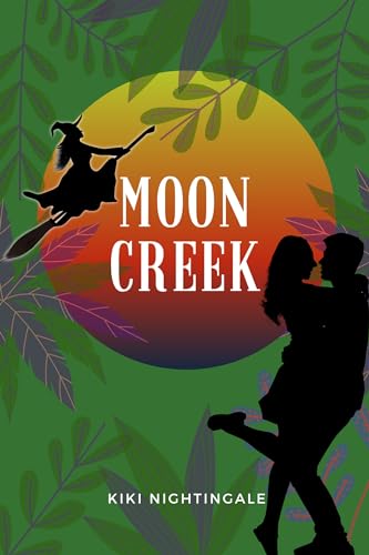 Moon Creek (Silver Wolf Saga Book 2) by Kiki Nightingale | Goodreads