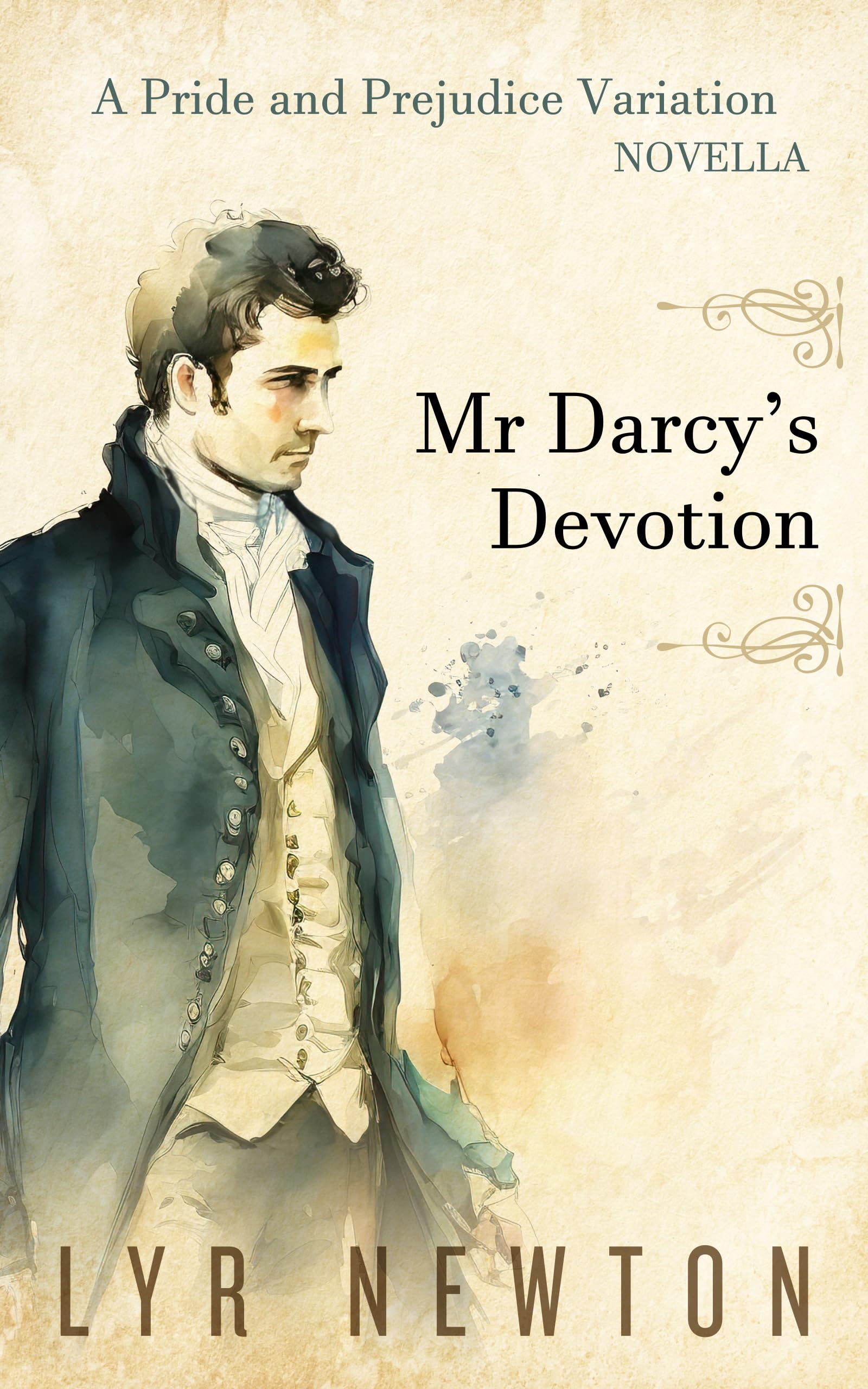 Mr Darcy's Devotion: A 'Pride and Prejudice' Novella Variation by Lyr Newton | Goodreads