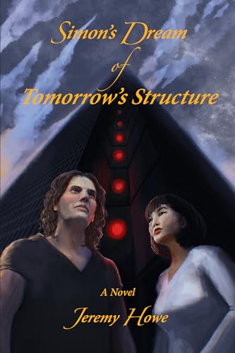 Simon's Dream of Tomorrow's Structure by Jeremy Howe | Goodreads