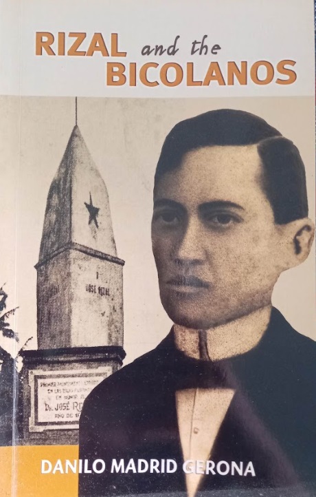 Rizal and the Bicolanos by Danilo Madrid Gerona | Goodreads