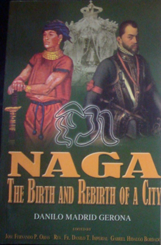 Naga: The Birth and Rebirth of a City by Danilo Madrid Gerona | Goodreads