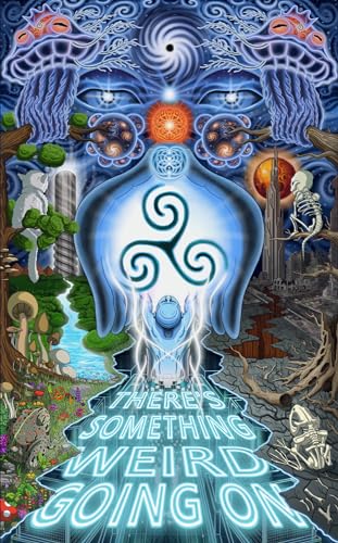 There's Something Weird Going On: Ten Stories of Existentialist Science ...