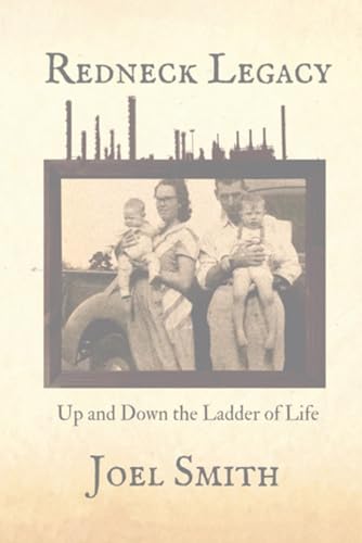 Redneck Legacy: American Dream: Up And Down The Ladder of Life by Joel ...