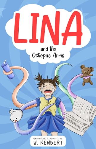 Lina and the Octopus Arms (Lina & Kai: Emotion Series) by Y Renbert | Goodreads