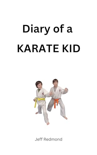 Diary of a Karate Kid by Jeff Redmond | Goodreads