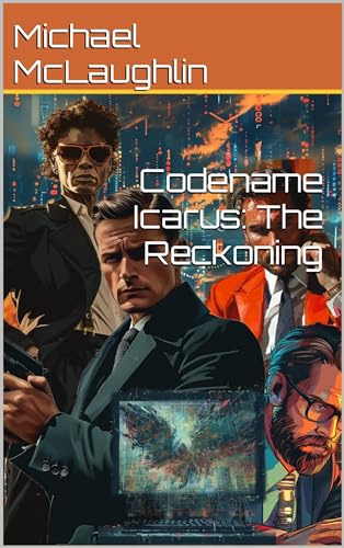 Codename Icarus: The Reckoning by Michael McLaughlin | Goodreads