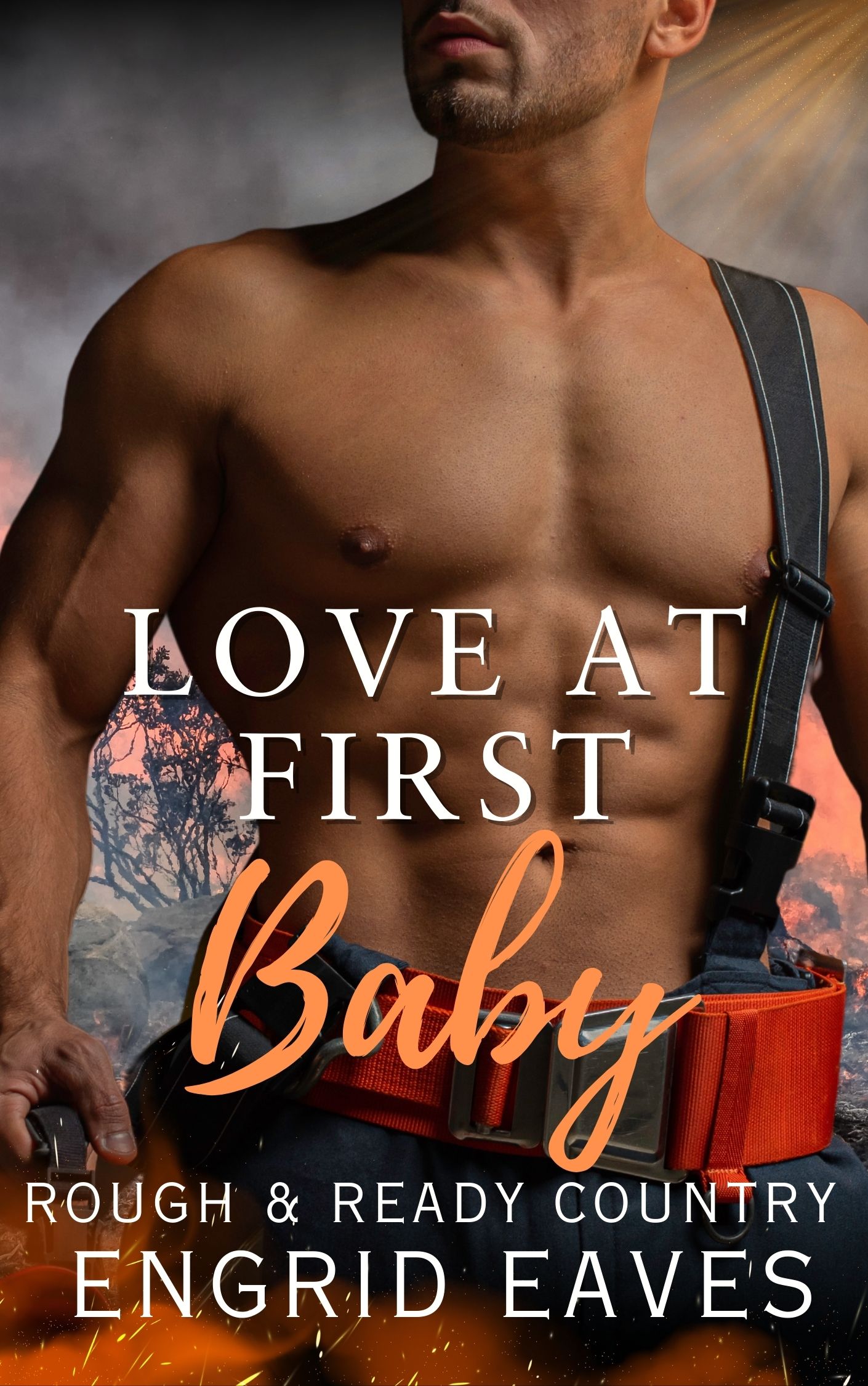 Love at First Baby (Rough & Ready Country #5) by Engrid Eaves | Goodreads