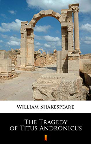 The Tragedy of Titus Andronicus by William Shakespeare | Goodreads