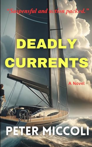 Deadly Currents by Peter Miccoli | Goodreads