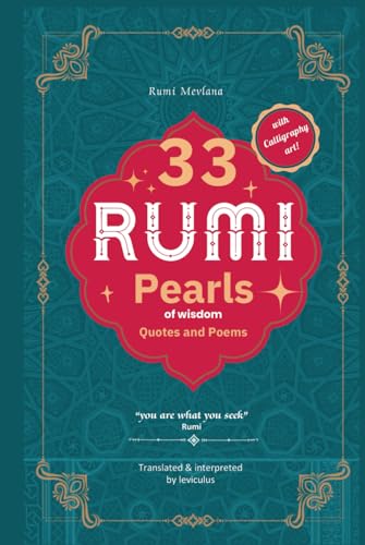 Rumi 33 pearls of wisdom: wise words from the master of love by Rumi ...