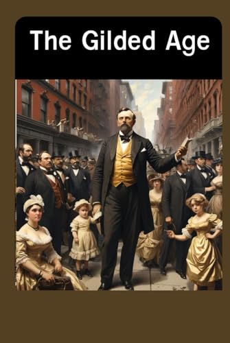 The Gilded Age: With original illustrations - annotated by Mark Twain | Goodreads
