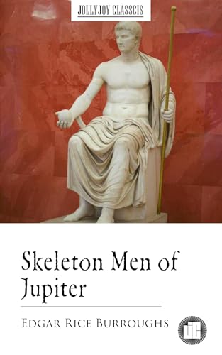 Skeleton Men of Jupiter by Edgar Rice Burroughs | Goodreads