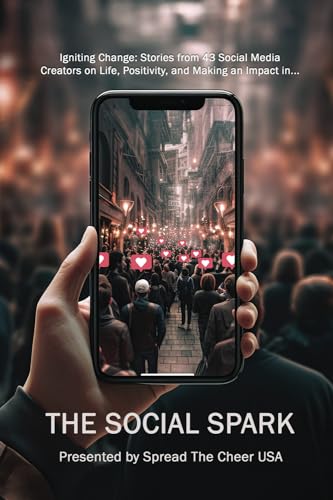 The Social Spark: Igniting Change: Stories From 43 Social Media ...