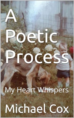 A Poetic Process : My Heart Whispers by Michael Cox | Goodreads