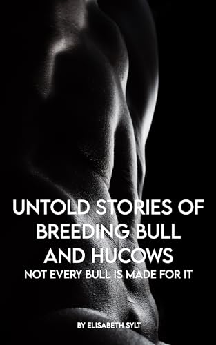 Untold Stories of Breeding Bulls and Hucows: Not every Bull is made for ...