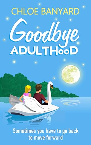 Goodbye Adulthood by Chloe Banyard | Goodreads