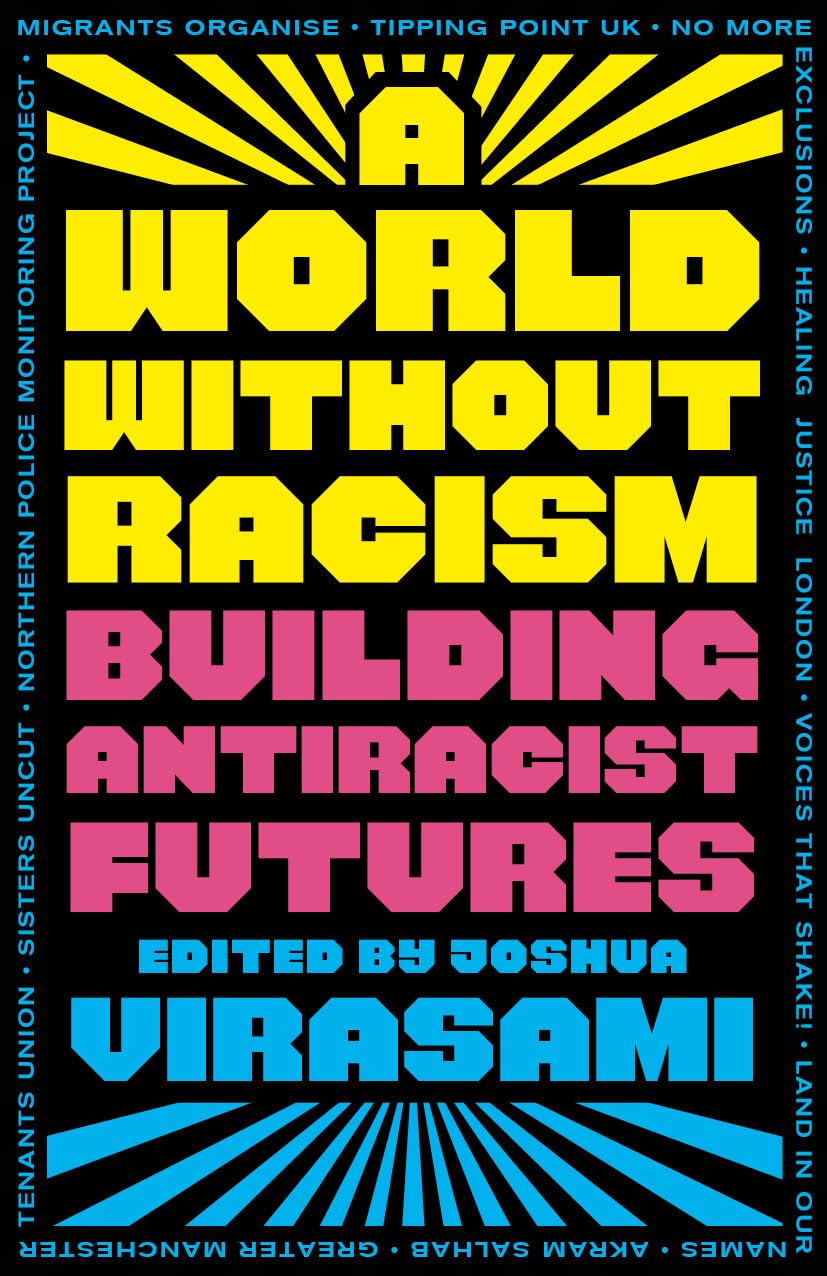 A World Without Racism: Building Antiracist Futures by Joshua Virasami ...