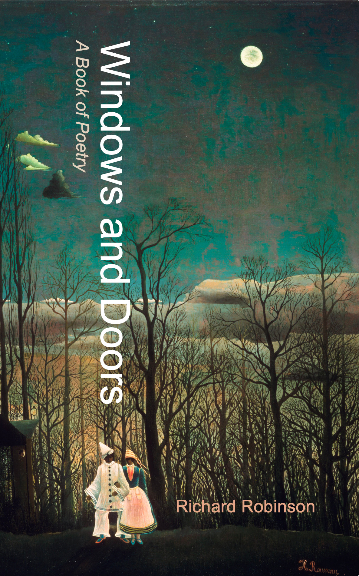 Windows and Doors: A Book of Poetry by Richard Robinson | Goodreads