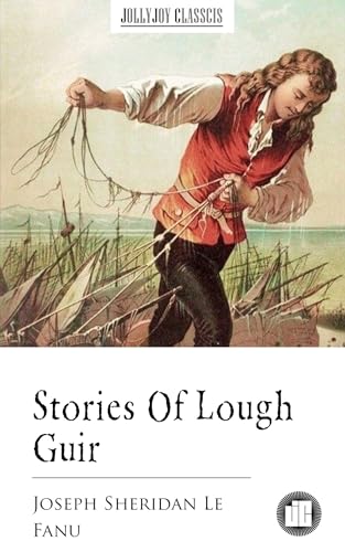 Stories Of Lough Guir by Joseph Sheridan Le Fanu | Goodreads