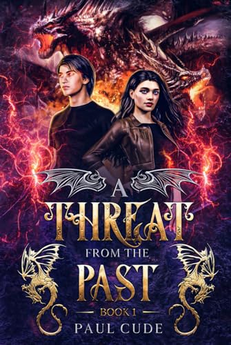 A Threat from the Past (The White Dragon Saga) by Paul Cude | Goodreads
