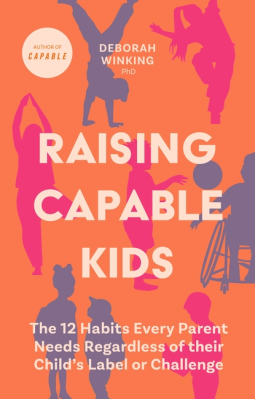 Raising Capable Kids by Deborah Winking | Goodreads