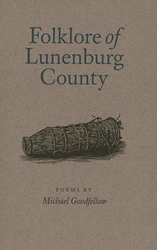 Folklore of Lunenburg County by Michael Goodfellow | Goodreads