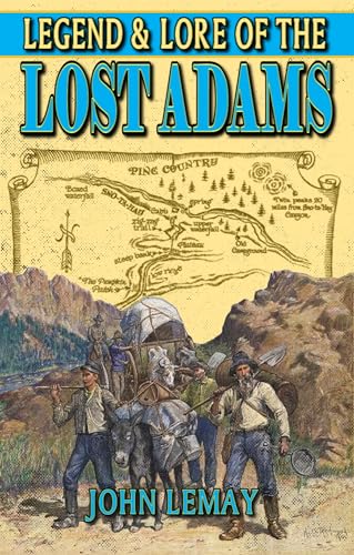 Legend & Lore of the Lost Adams by John LeMay | Goodreads