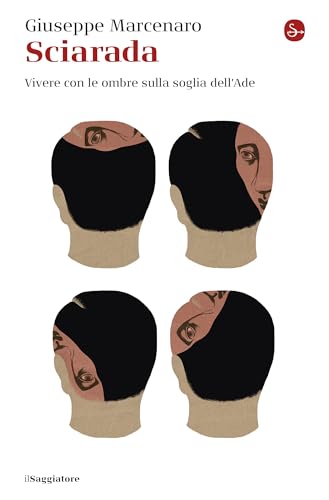 Sciarada: Vivere con le ombre sulla soglia dell'Ade by Giuseppe Mercenaro | Goodreads